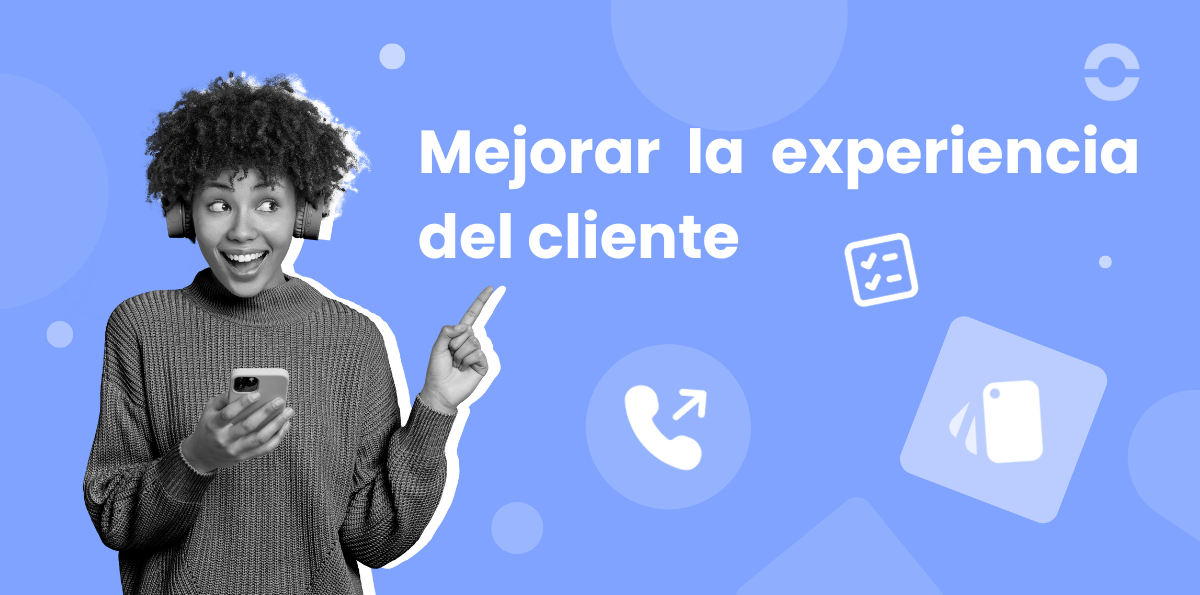 Cómo Mejorar la Experiencia del Cliente en 2025